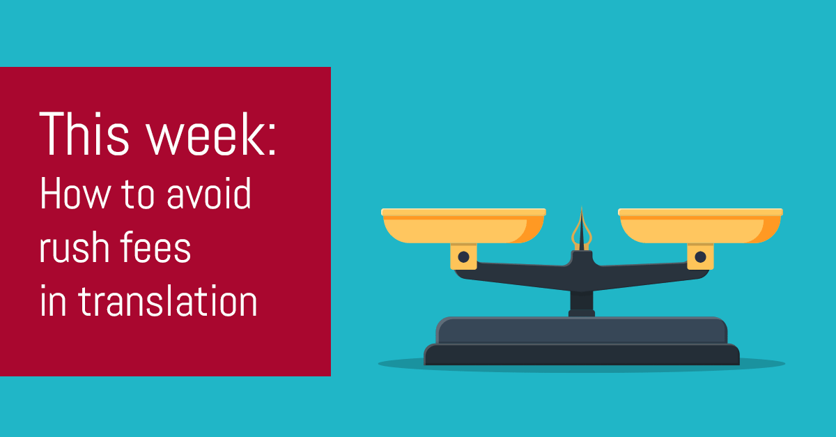 How to avoid rush fees in translation | Versacom