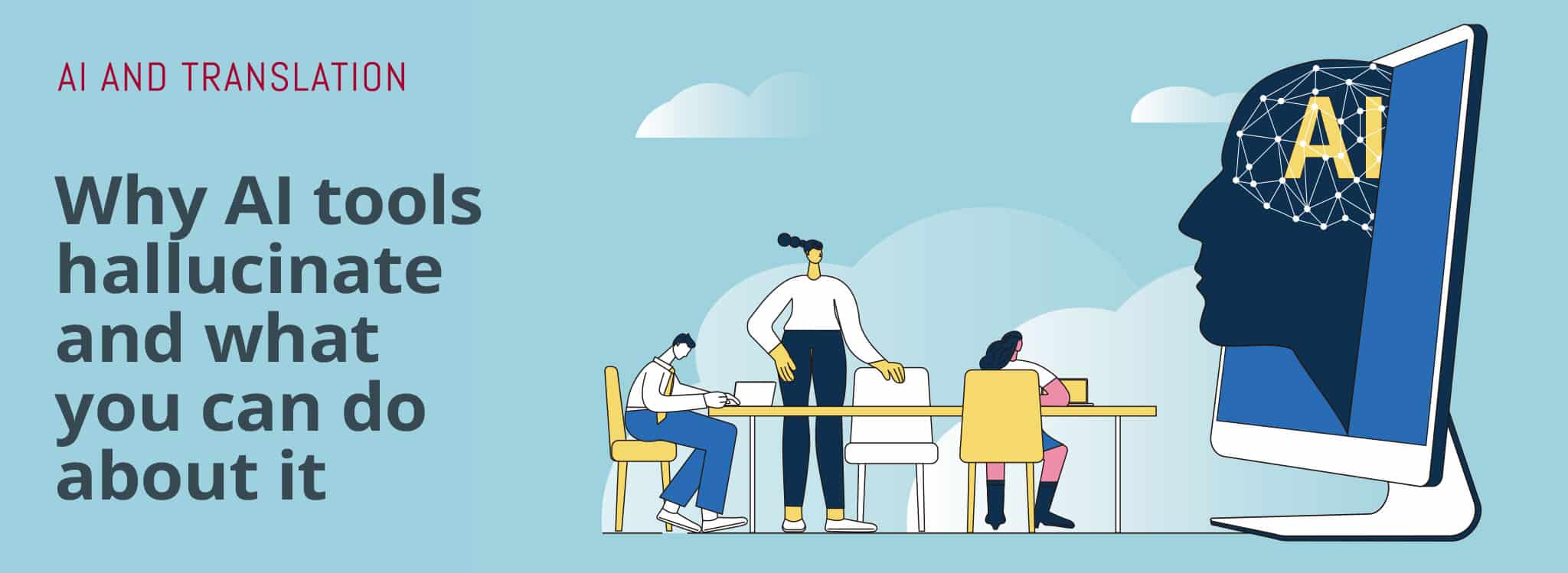 AI and translation: Why AI tools hallucinate and what you can do about ...