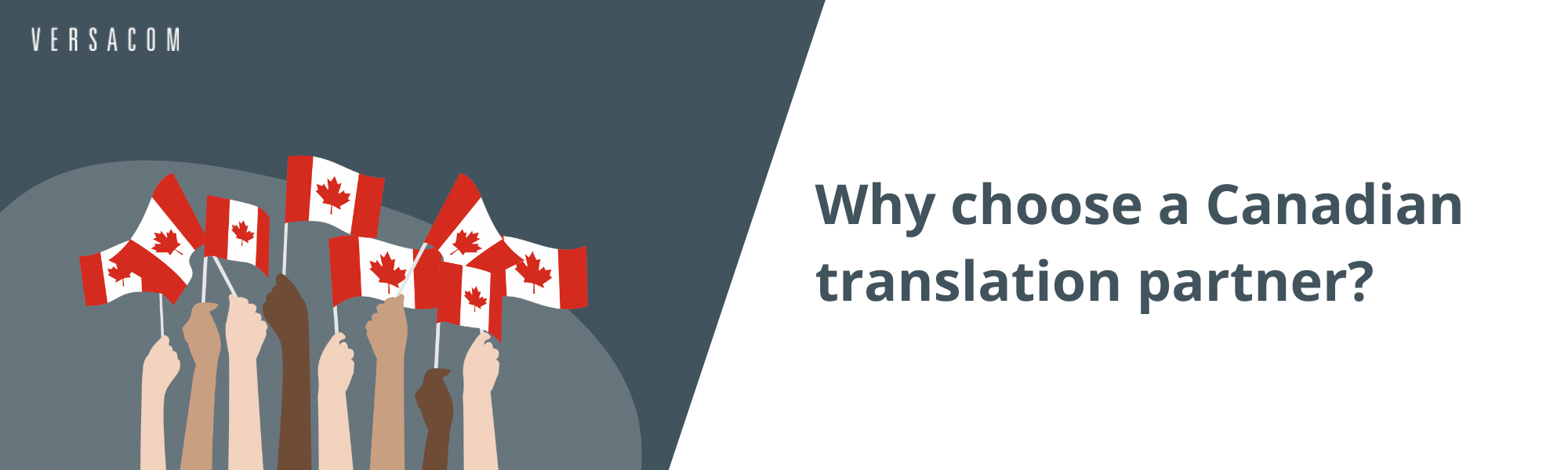 Why choosing a Canadian language services provider matters | Versacom